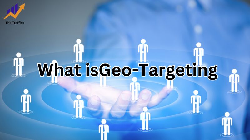 What is Geo-Targeting Advertising: Should You Advertise This Way? What is Geo-Targeting Advertising: Should You Advertise This Way?
